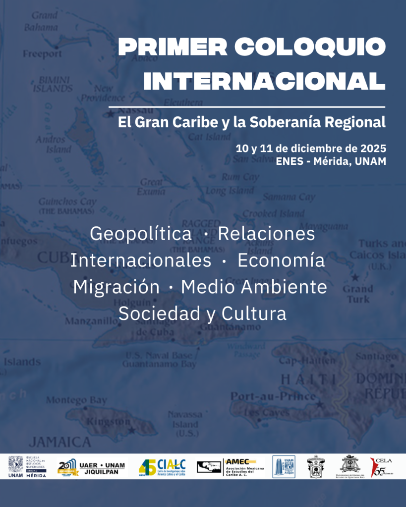 Primer Coloquio El gran Caribe y la Soberanía regional - UAER - UNAM